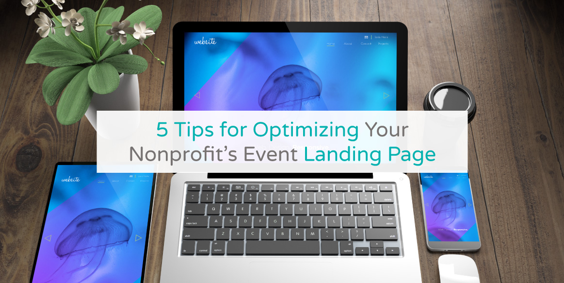 5 Tips for Optimizing Your Nonprofit’s Event Landing Page ...